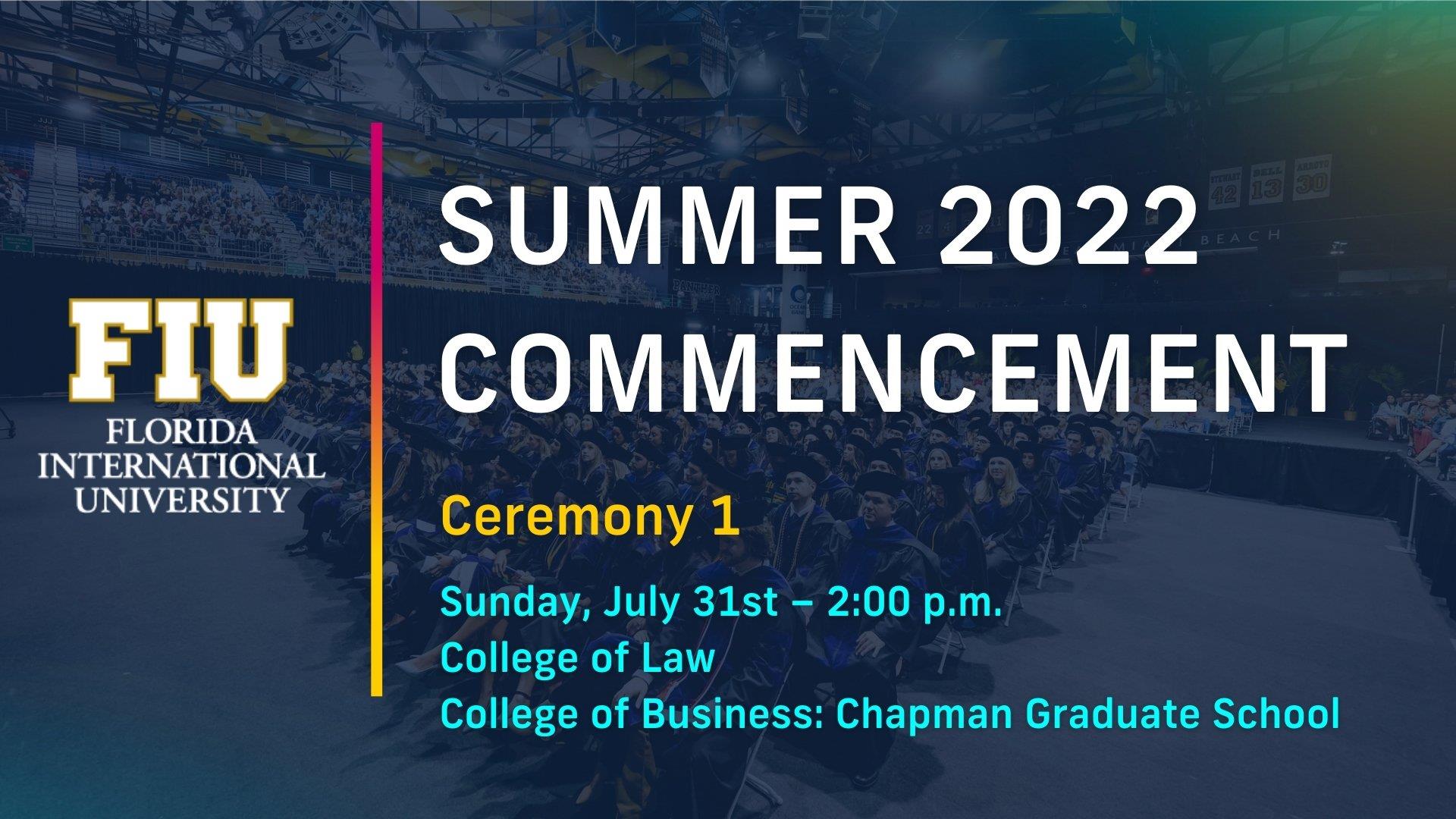 Summer 2022 Commencement - Ceremony 1