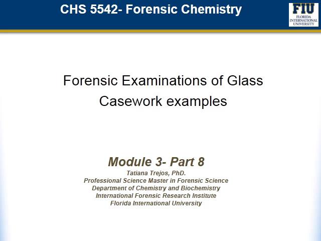 G. Casework examples involving glass examinations